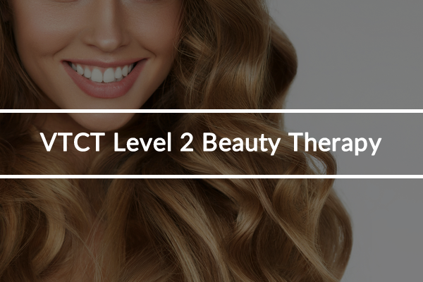 Beauty Traning Courses Manchester | VTCT Courses | Gina Collins